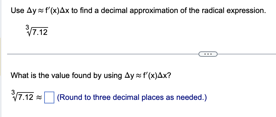 Solved Use Δy≈f′(x)Δx to find a decimal approximation of the | Chegg.com