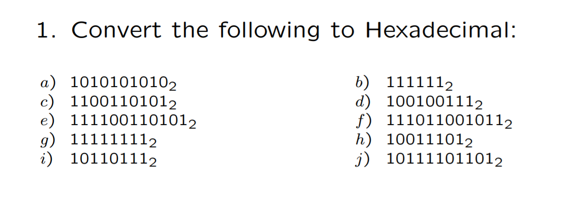 Solved 1. Convert the following to Hexadecimal: a) | Chegg.com