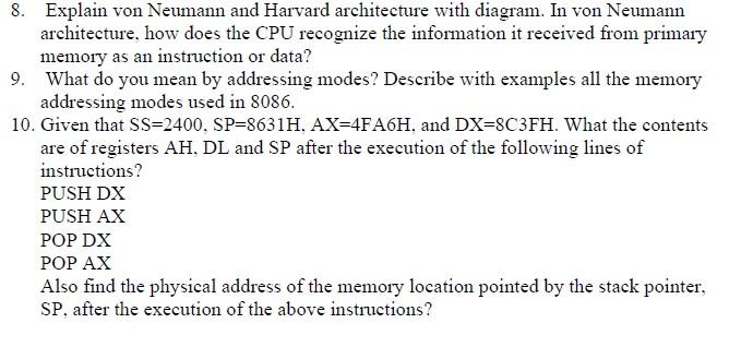 Solved 8. Explain von Neumann and Harvard architecture with | Chegg.com