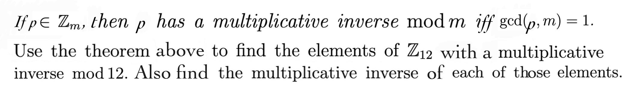 Solved If p∈Zm, then p has a multiplicative inverse modm iff | Chegg.com