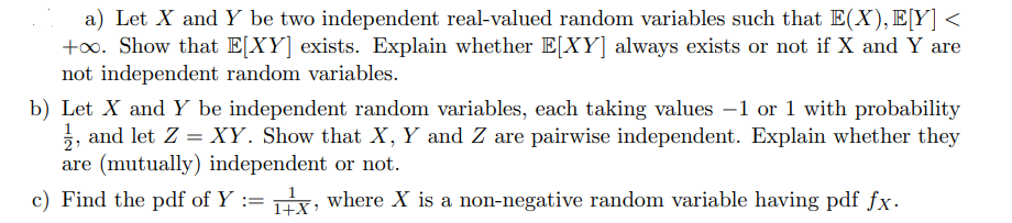 Solved a) Let X and Y be two independent real-valued random | Chegg.com