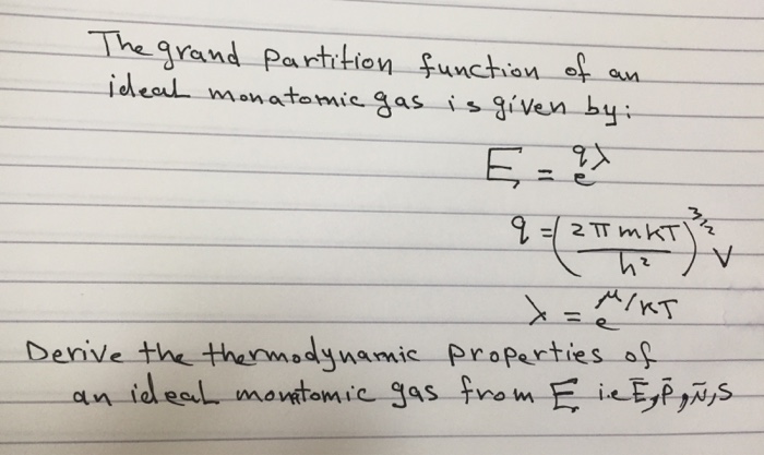 Solved The Grand Partition Function Of An Ideal Monatomic