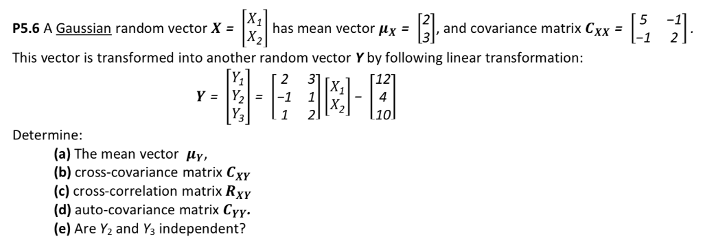 Solved Al -1 P5.6 A Gaussian random vector X = has mean | Chegg.com