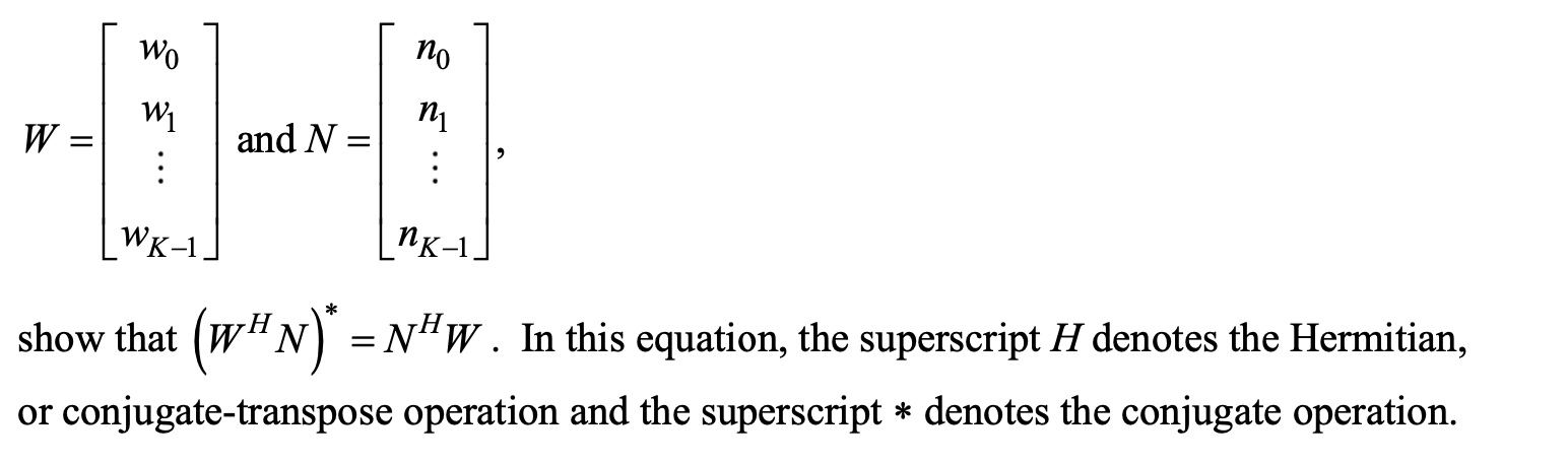 Given the two complex vectors W and N, show the | Chegg.com
