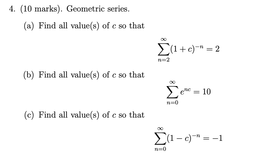 Solved (a) Find all value(s) of c so that ∑n=2∞(1+c)−n=2 (b) | Chegg.com
