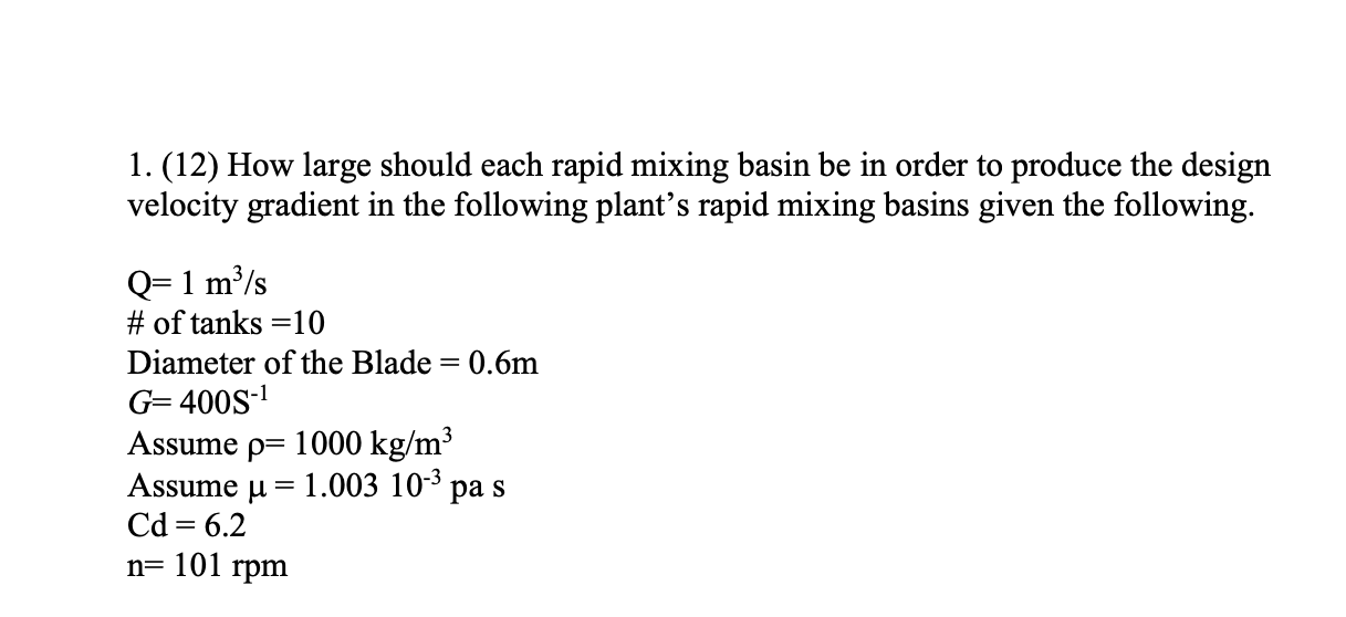 1. (12) How large should each rapid mixing basin be | Chegg.com