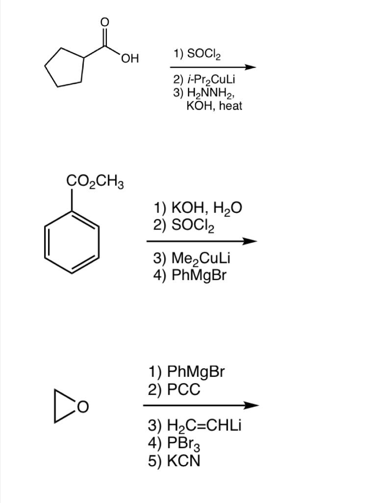 Solved 1) SOCl2 2) i−Pr2CuLi 3) H2NNH2, KOH, heat | Chegg.com
