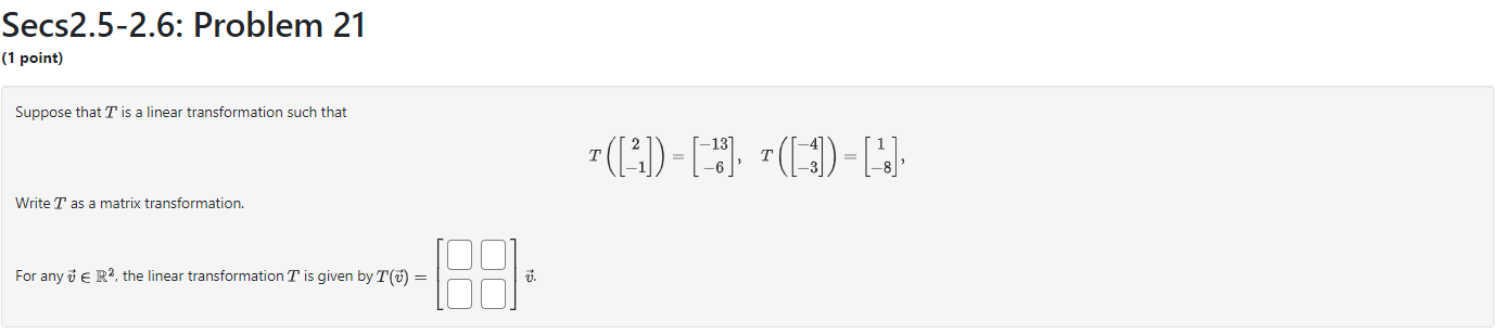 Solved Secs2.5-2.6: Problem 21(1 ﻿point)Suppose that T is ﻿a | Chegg.com
