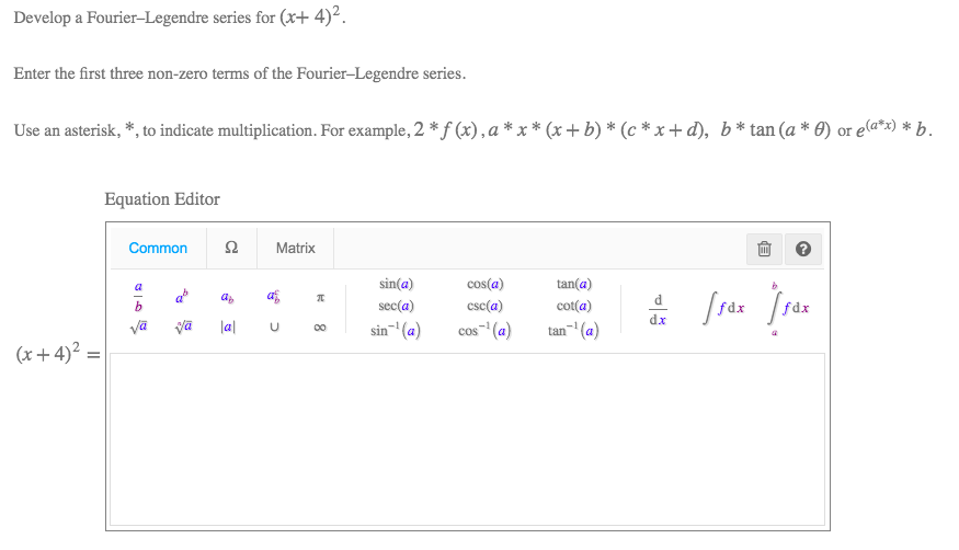Solved Develop a Fourier-Legendre series for (x+4)2. Enter | Chegg.com