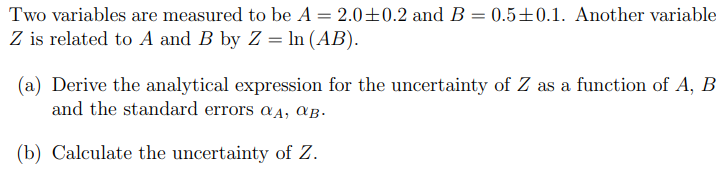 Solved Two variables are measured to be A=2.0±0.2 and | Chegg.com