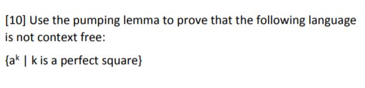 Solved [10] Use the pumping lemma to prove that the | Chegg.com