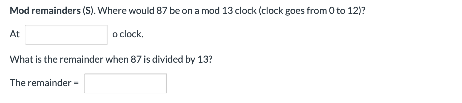 Solved Mod remainders (S). Where would 87 be on a mod 13 | Chegg.com