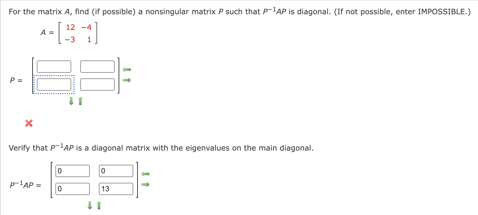 Solved Verify that P-1AP ﻿is a diagonal matrix with the | Chegg.com