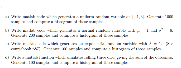 Solved a) Write matlab code which generates a uniform random | Chegg.com