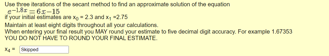 Solved Use three iterations of the secant method to find an | Chegg.com