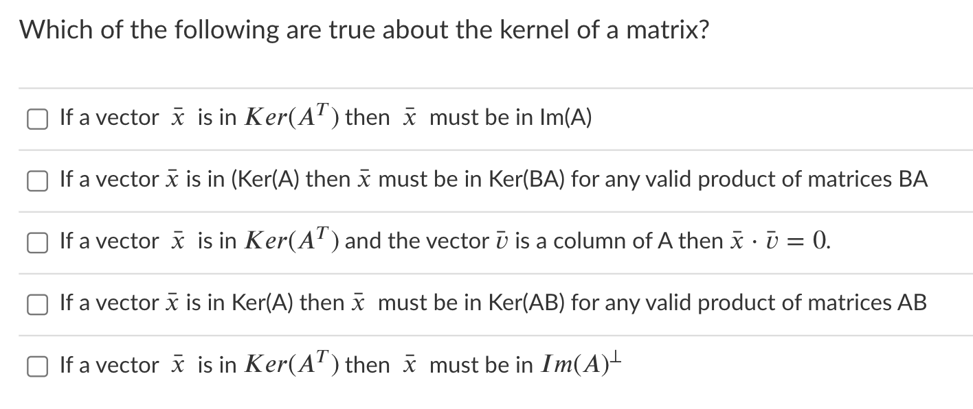 Solved Which of the following are true about the kernel of a | Chegg.com