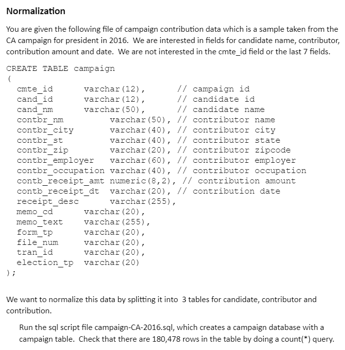 Solved A Code Create Statements For The 3 Normalized 