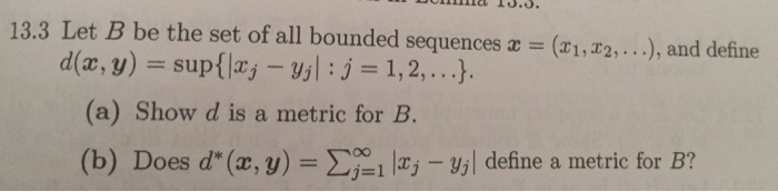 Solved 13.3 Let B be the set of all bounded sequences x = | Chegg.com