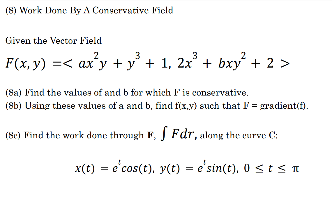 Solved (8) Work Done By A Conservative Field Given the | Chegg.com