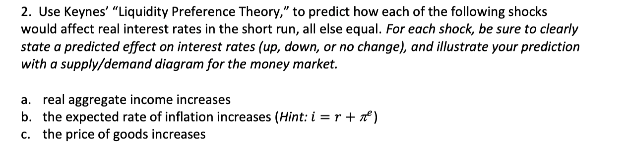 Solved 2. Use Keynes' "Liquidity Preference Theory,” to | Chegg.com