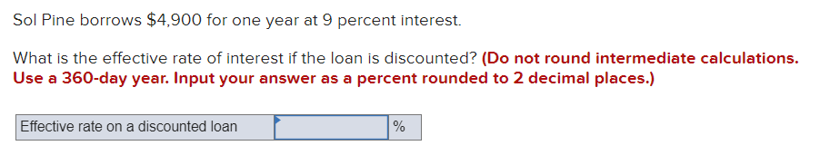 Solved Sol Pine borrows $4,900 for one year at 9 percent | Chegg.com