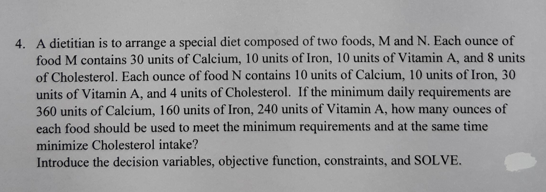 Solved 4. A dietitian is to arrange a special diet composed | Chegg.com