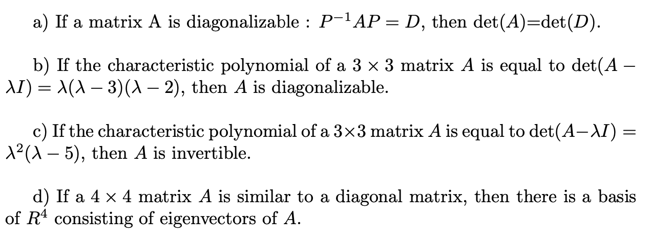 Solved a) If a matrix A is diagonalizable : P-1AP = D, then | Chegg.com