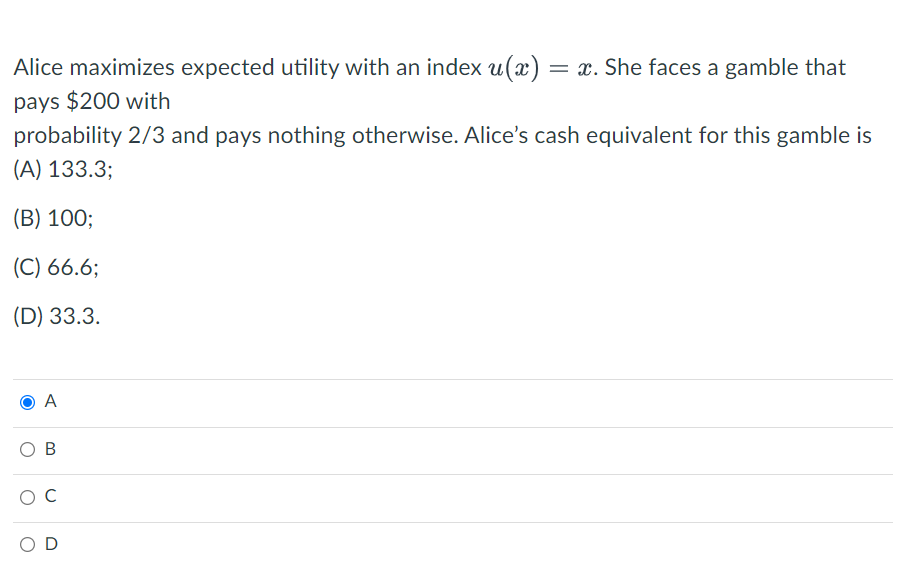 Solved = Alice maximizes expected utility with an index u(x) | Chegg.com