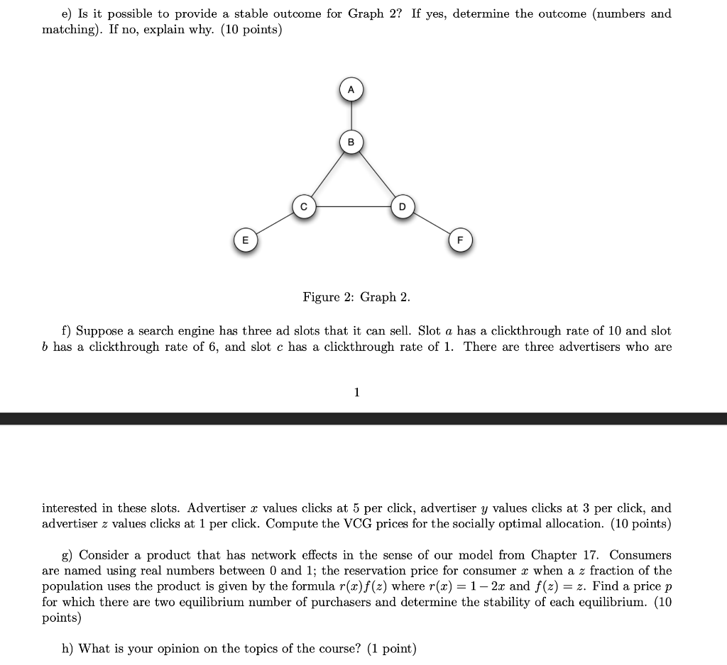 Solved e) Is it possible to provide a stable outcome for | Chegg.com
