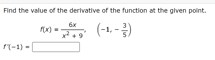 Solved Find the value of the derivative of the function at | Chegg.com