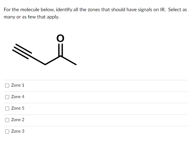 Solved For the molecule below, identify all the zones that | Chegg.com