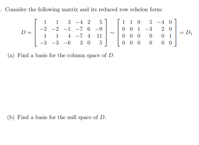 Solved Consider the following matrix and its reduced row | Chegg.com