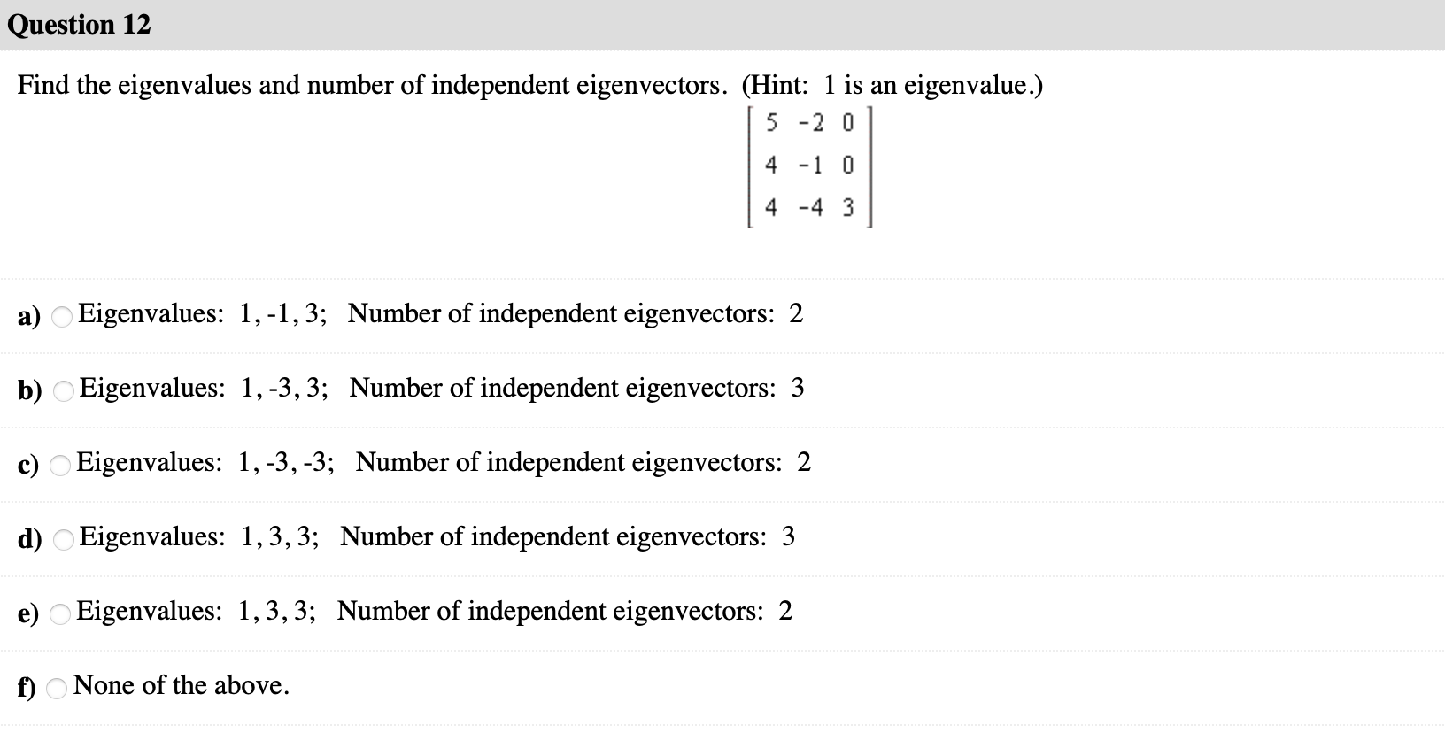 Solved Question 12 Find the eigenvalues and number of | Chegg.com