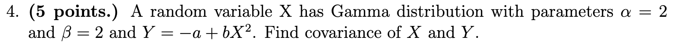 Solved 4. (5 points.) A random variable X has Gamma | Chegg.com