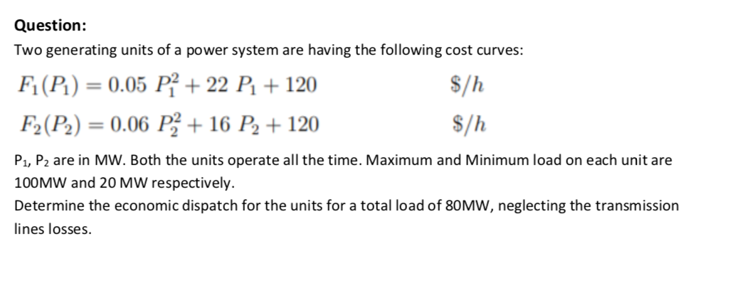 Solved Question: Two generating units of a power system are | Chegg.com