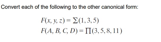 Solved Convert each of the following to the other canonical | Chegg.com