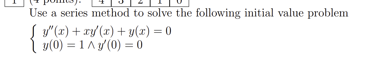 Solved Use a series method to solve the following initial | Chegg.com