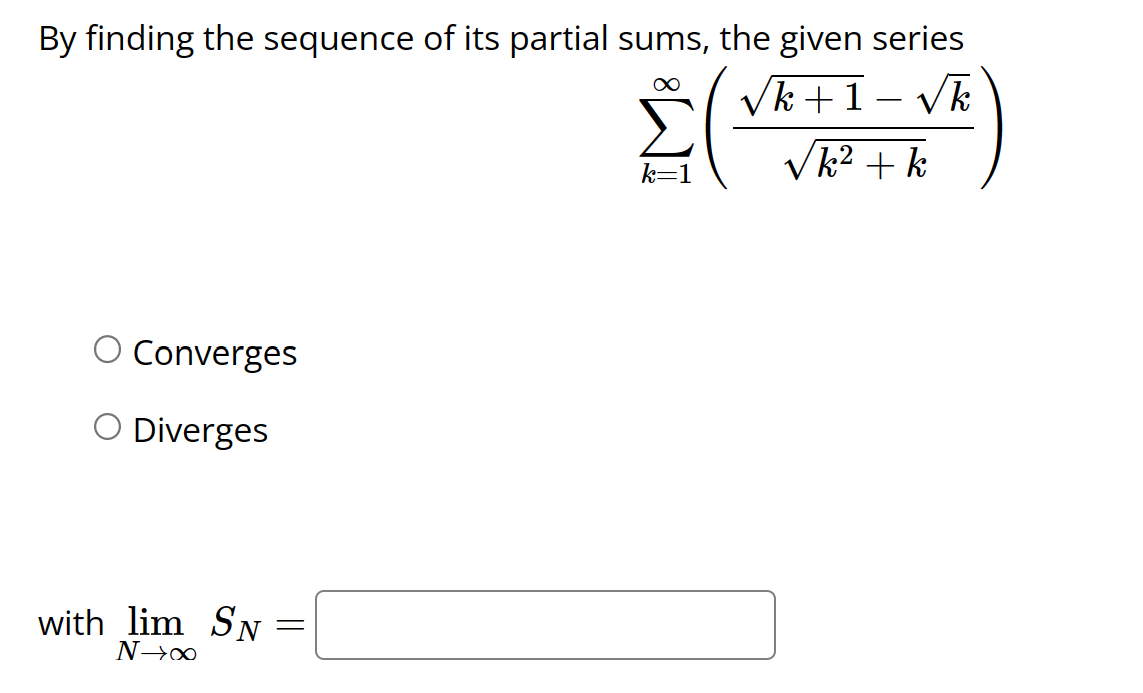 Solved By finding the sequence of its partial sums, the | Chegg.com
