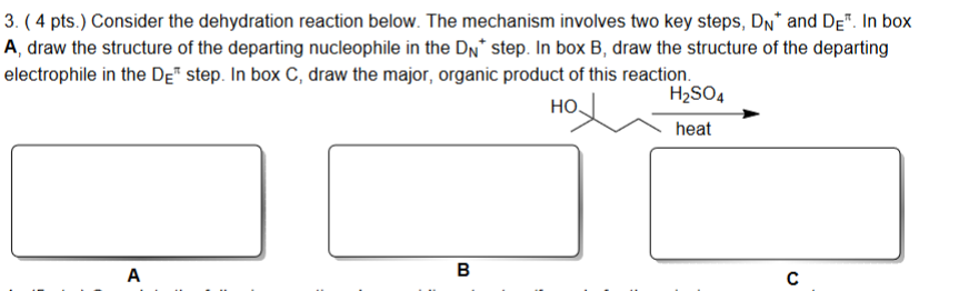 Solved 3. ( 4 pts.) Consider the dehydration reaction below. | Chegg.com