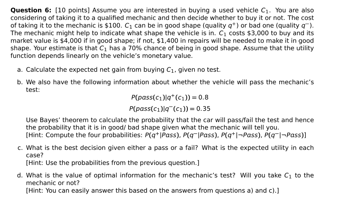 Question 6: [10 points] Assume you are interested in | Chegg.com