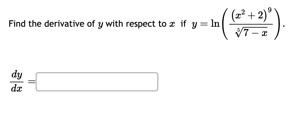 Solved Find the derivative of y with respect to x if | Chegg.com