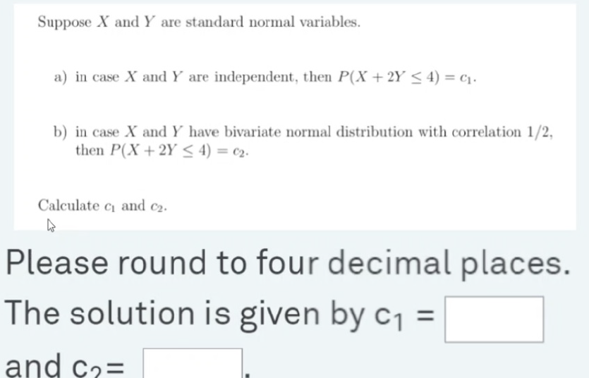 Solved Suppose X and Y are standard normal variables. a) in | Chegg.com