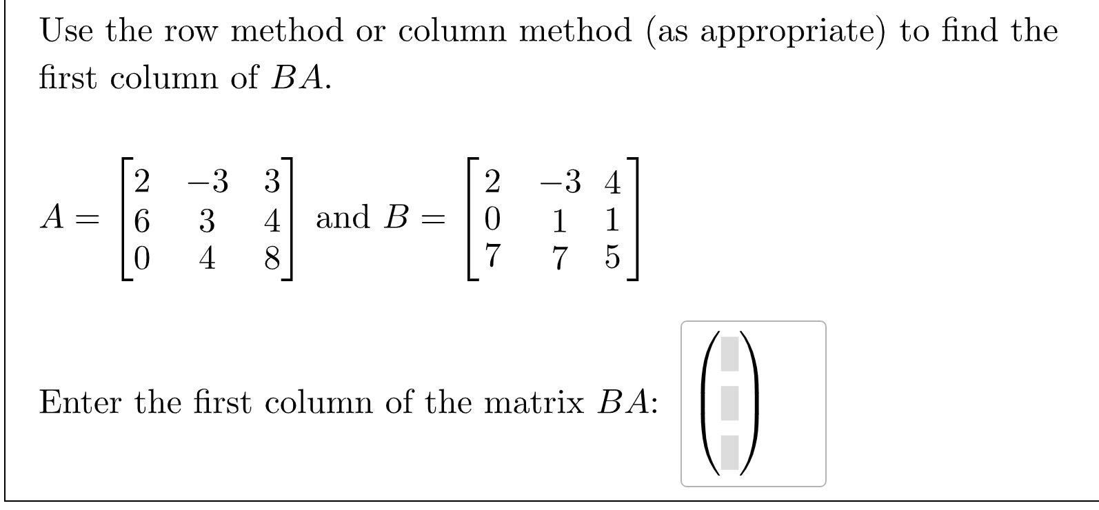 Solved Use the row method or column method (as appropriate) | Chegg.com