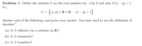 Solved Problem 1. Define the relation on the real numbers | Chegg.com