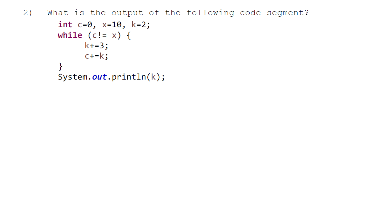 Solved 2) What is the output of the following code segment? | Chegg.com