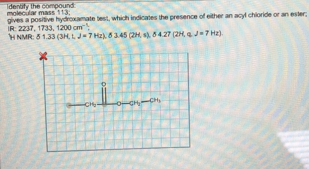 Solved Identify the compound: molecular mass 113; gives a | Chegg.com
