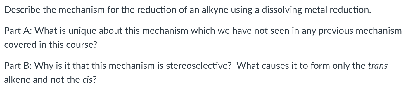 Solved Describe the mechanism for the reduction of an alkyne | Chegg.com
