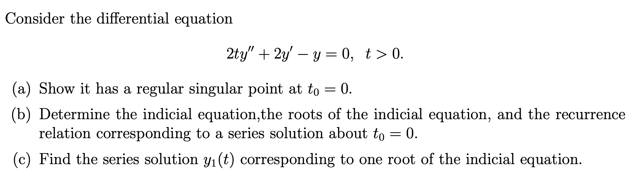 Solved Consider the differential equation 2ty′′ +2y′ −y=0, | Chegg.com