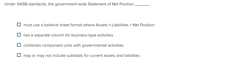 Solved Under GASB standards, the government-wide Statement | Chegg.com