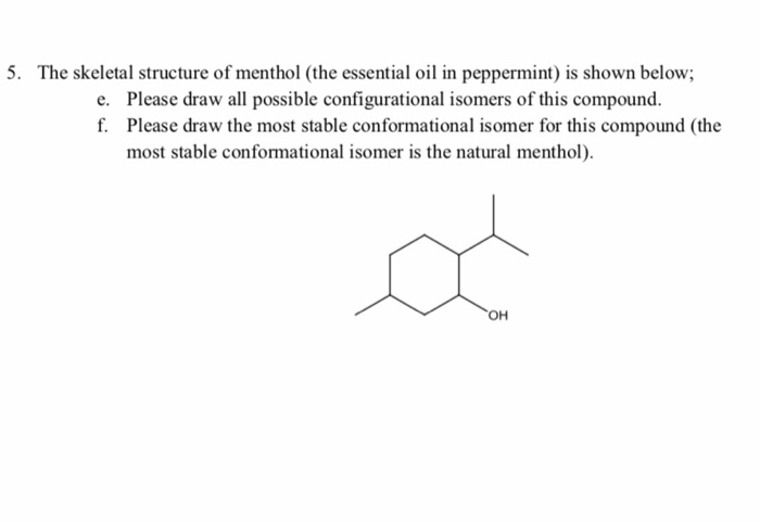 Solved 5. The skeletal structure of menthol (the essential | Chegg.com